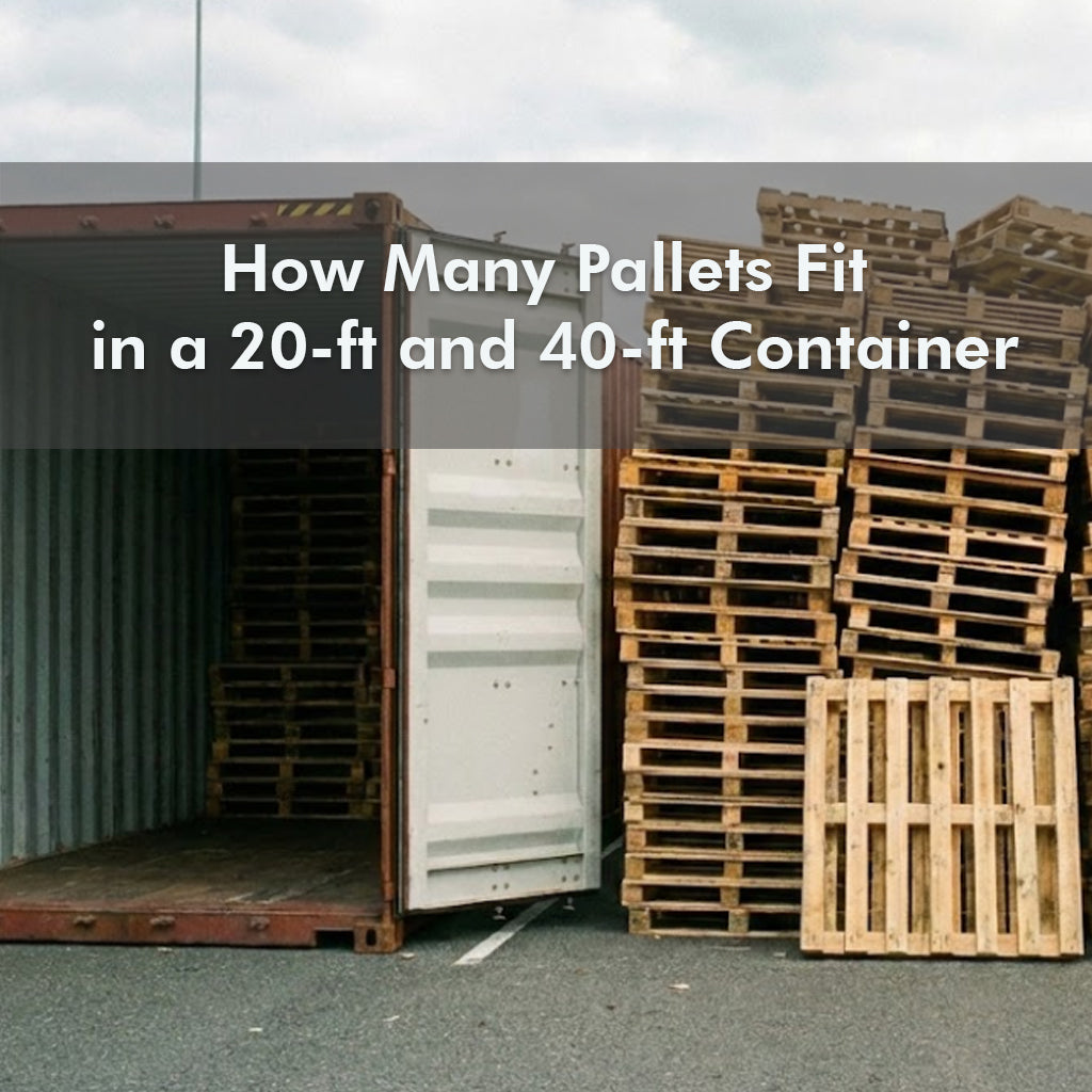 How Many Pallets Fit in a 20-ft and 40-ft Container – Midstate Containers